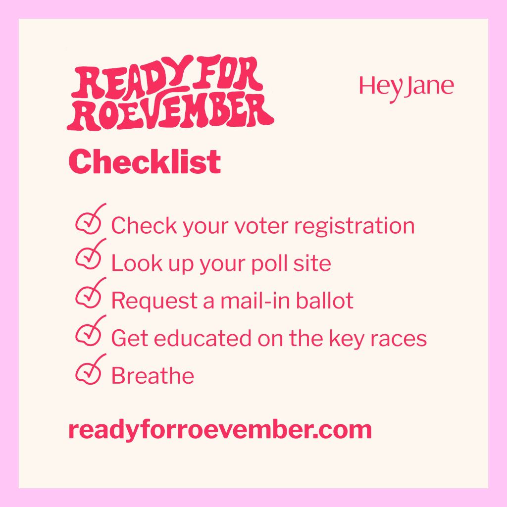 Hey Jane Casts its Vote for Reproductive Freedom with Roevember – PRINT ...